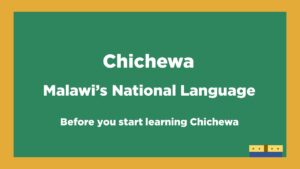 What is Chichewa?｜Malawi Travel and Business Guide