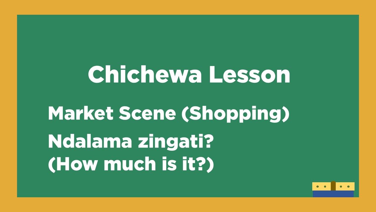 Learn Basic Chichewa｜Malawi Travel and Business Guide