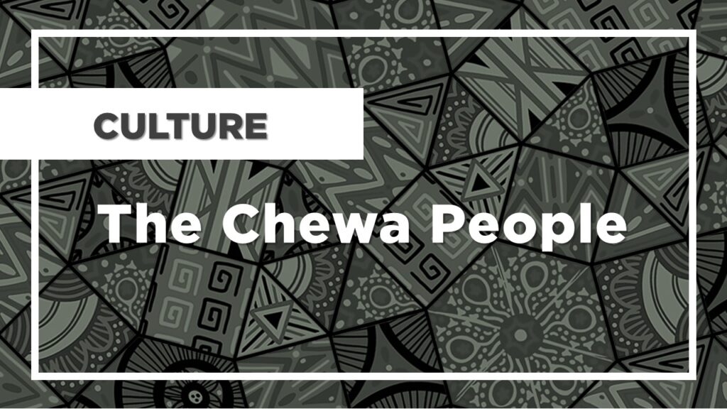 The Chewa People｜Malawi Travel and Business Guide