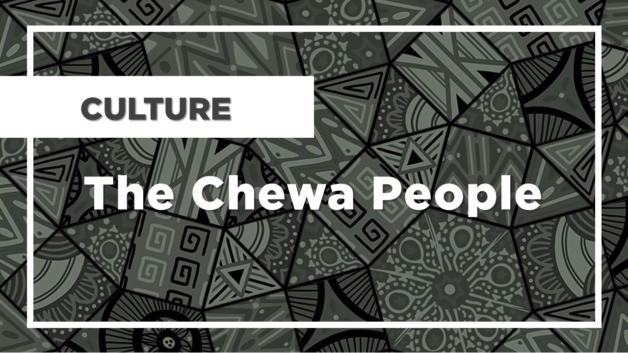 The Chewa People｜Malawi Travel and Business Guide