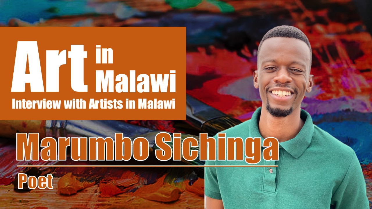 Interview with Marumbo Sichinga – Poet in Malawi｜Malawi Travel and ...